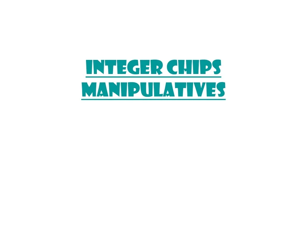 PPT - Integer Chips Manipulatives PowerPoint Presentation, free download - ID:9578772