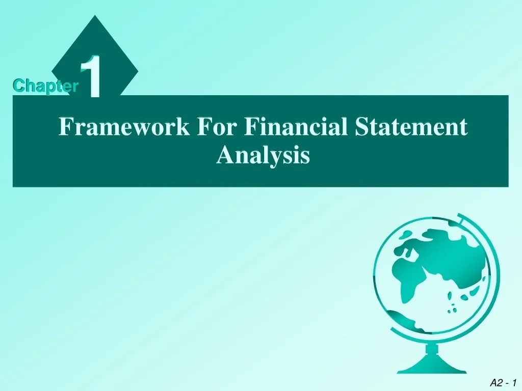 PPT - Framework for Financial Statement Analysis: Principles ...