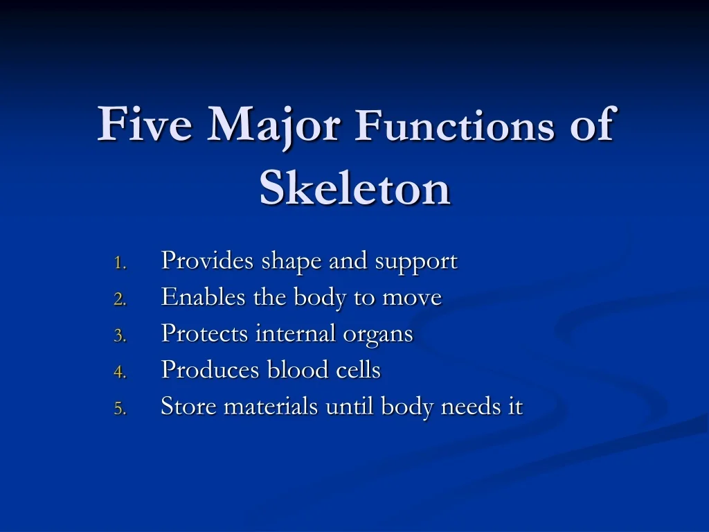 PPT - Five Major Functions of Skeleton PowerPoint Presentation, free ...