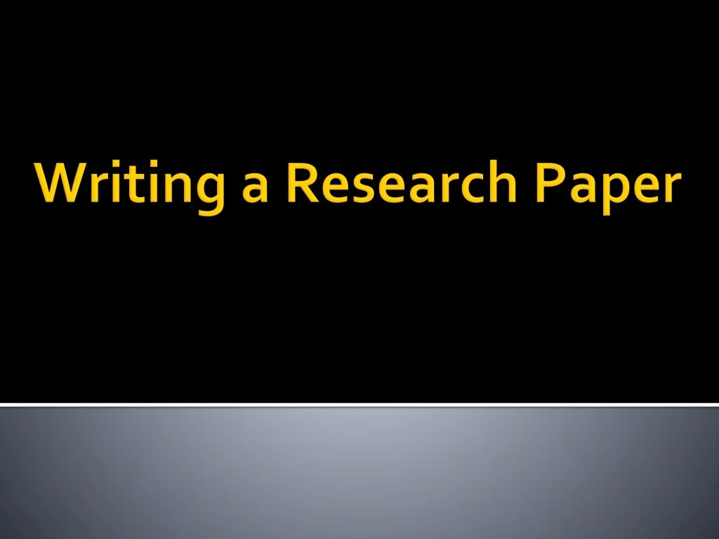 PPT - Writing a Research Paper PowerPoint Presentation, free download ...