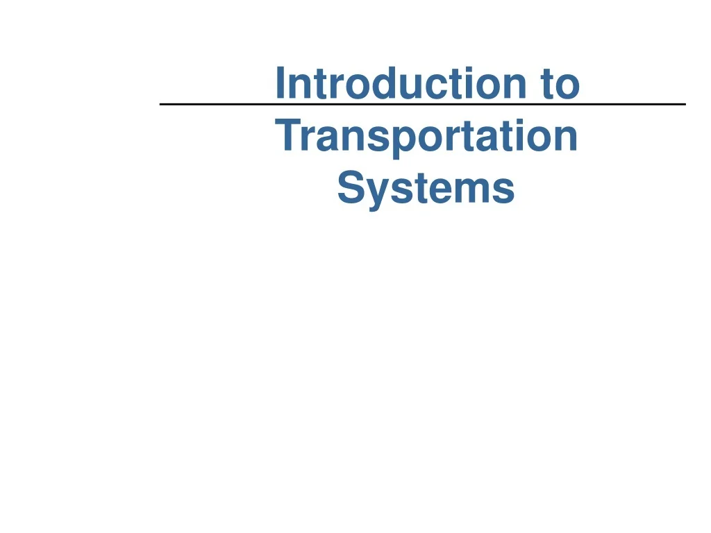 PPT - Introduction to Transportation PowerPoint Presentation - ID:9580663