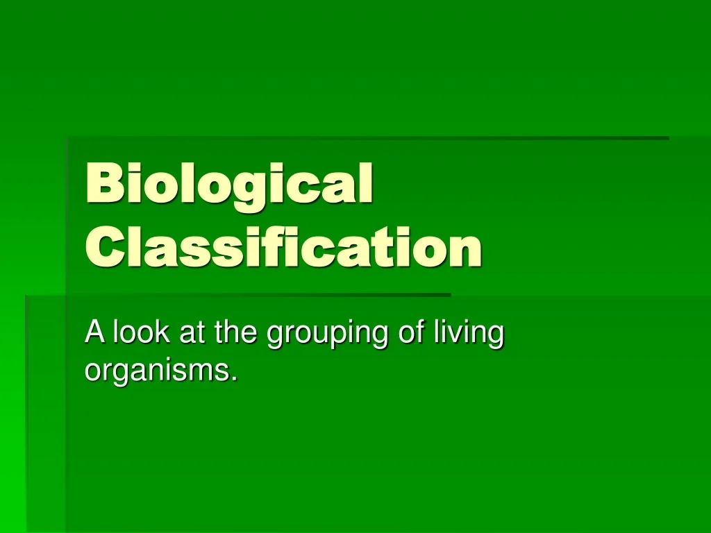 PPT - Exploring Biological Classification: A Guide to Understanding ...
