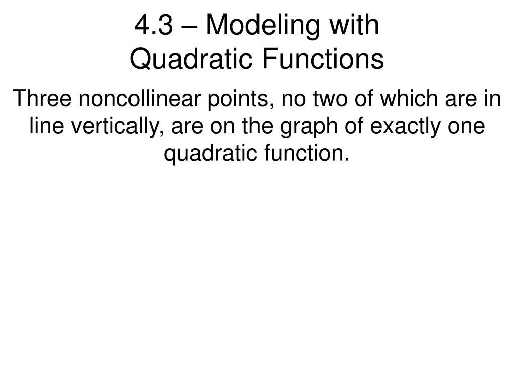 PPT - 4.3 – Modeling with Quadratic Functions PowerPoint Presentation ...