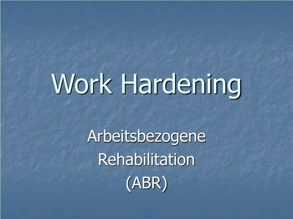 PPT - Work Hardening PowerPoint Presentation, free download - ID:9581066