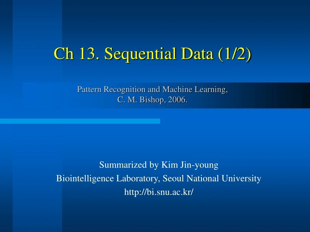 PPT - Ch 13. Sequential Data (1/2) Pattern Recognition and Machine ...