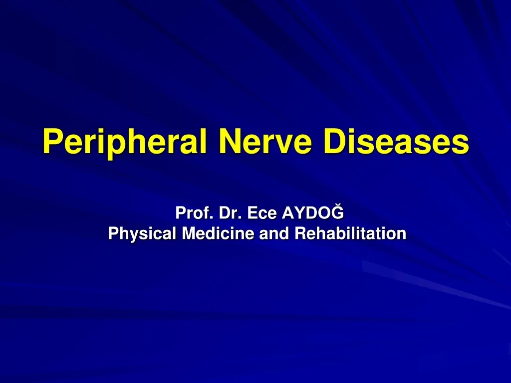 PPT - Peripheral Nerve Diseases PowerPoint Presentation, free download ...