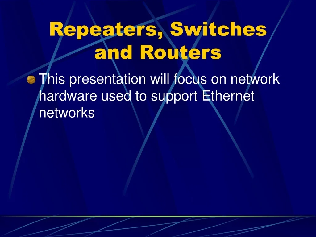 PPT - Repeaters, Switches and Routers PowerPoint Presentation, free ...