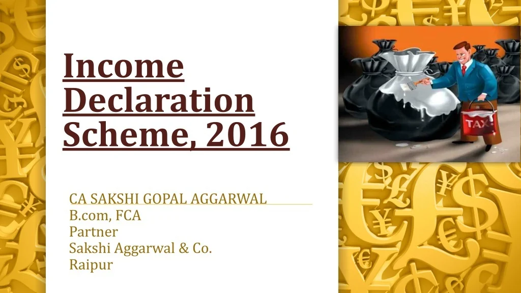 PPT - Comprehensive Guide to Income Declaration Scheme 2016 PowerPoint Presentation - ID:9583034