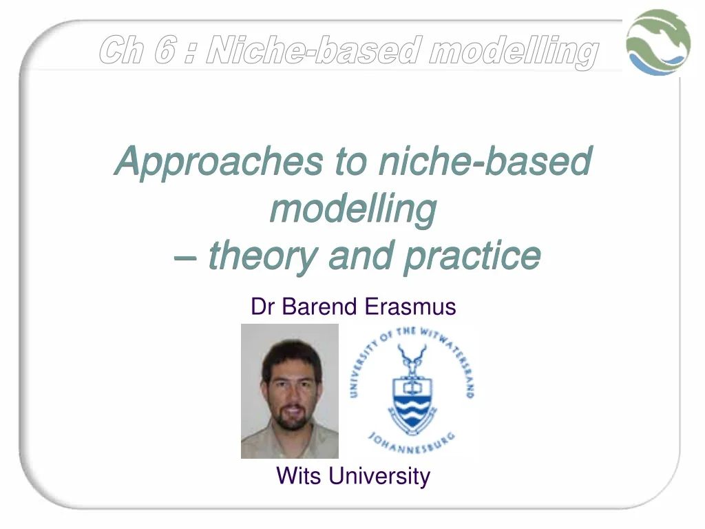 PPT - Approaches to niche-based modelling – theory and practice ...