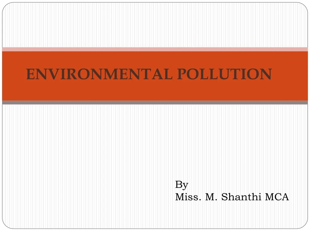 PPT - ENVIRONMENTAL POLLUTION PowerPoint Presentation, free download ...