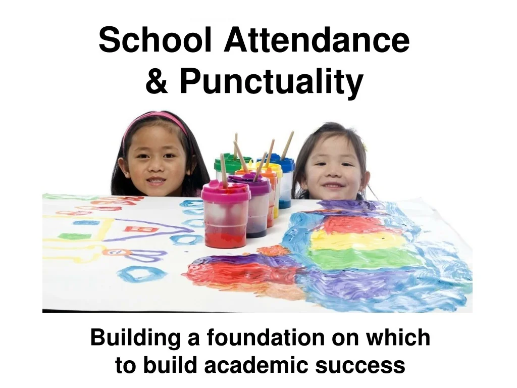 PPT - School Attendance & Punctuality PowerPoint Presentation - ID:9586370