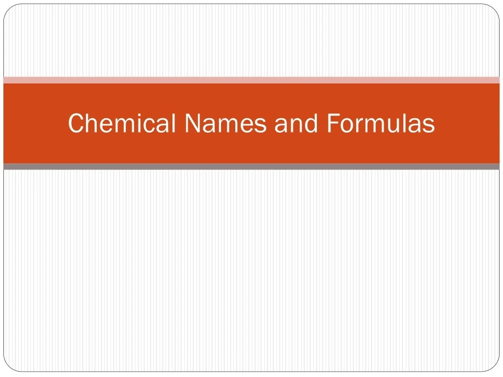 PPT - Chemical Names and Formulas PowerPoint Presentation, free ...