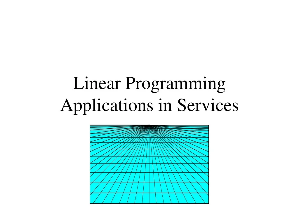 Ppt Linear Programming Applications In Services Powerpoint