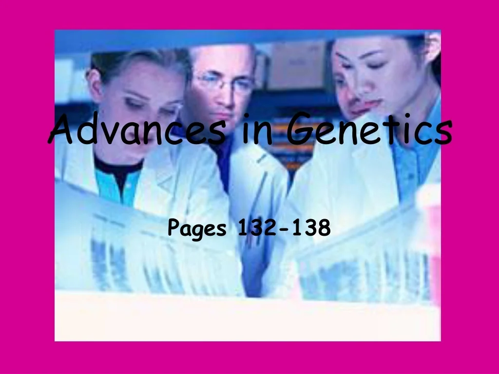PPT - Advances in Genetics PowerPoint Presentation, free download - ID ...