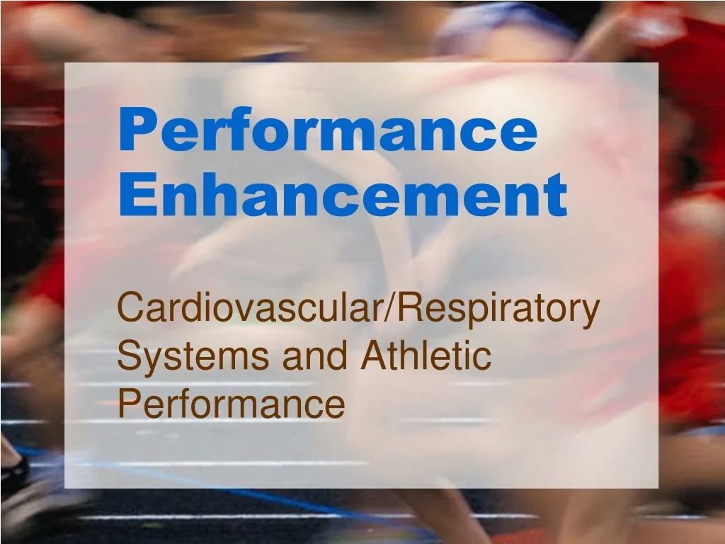 PPT - Performance Enhancement PowerPoint Presentation, free download ...