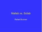 PPT - MATLAB and Scilab Comparison PowerPoint Presentation, free download - ID:2196896