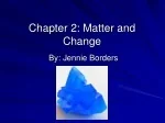 PPT - Chapter 1 Matter and Change PowerPoint Presentation, free ...