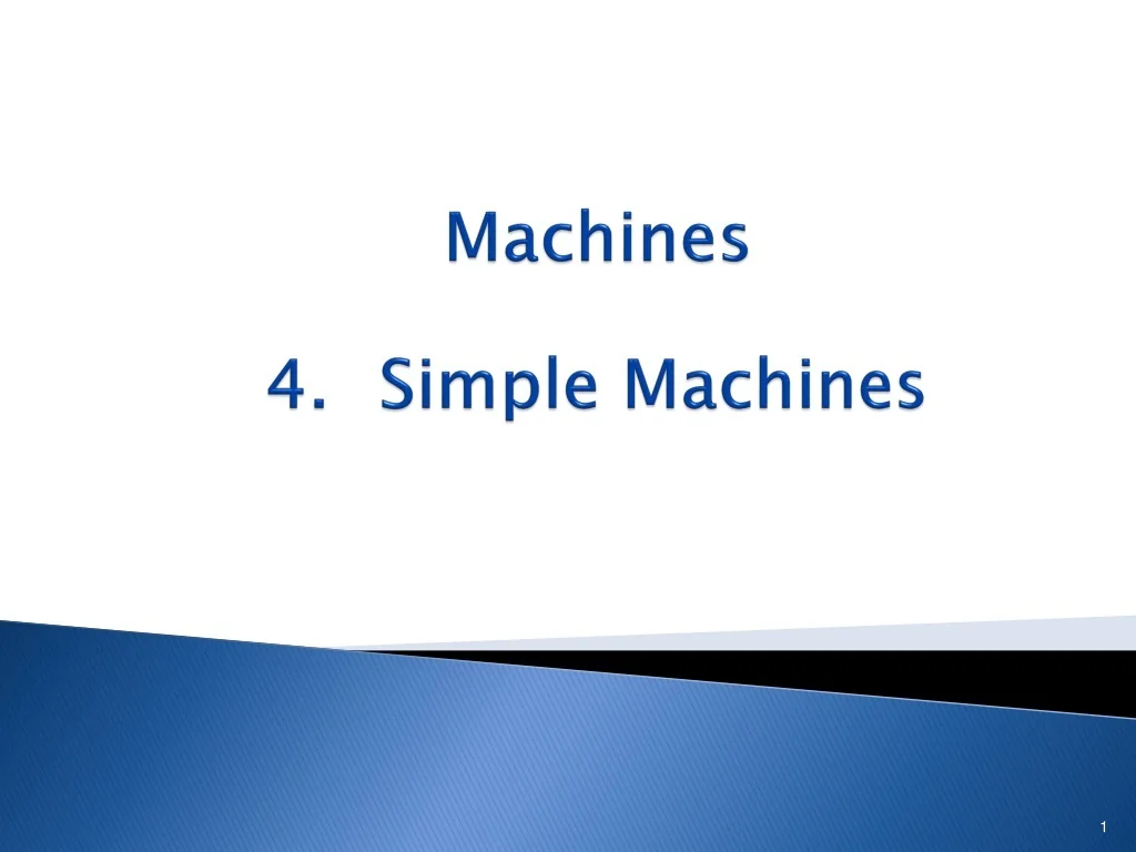 PPT - Simple Machines: Make Work Easier with Levers, Pulleys & More ...