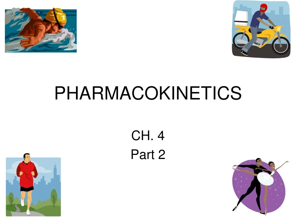 PPT - PHARMACOKINETICS PowerPoint Presentation, free download - ID:9591274