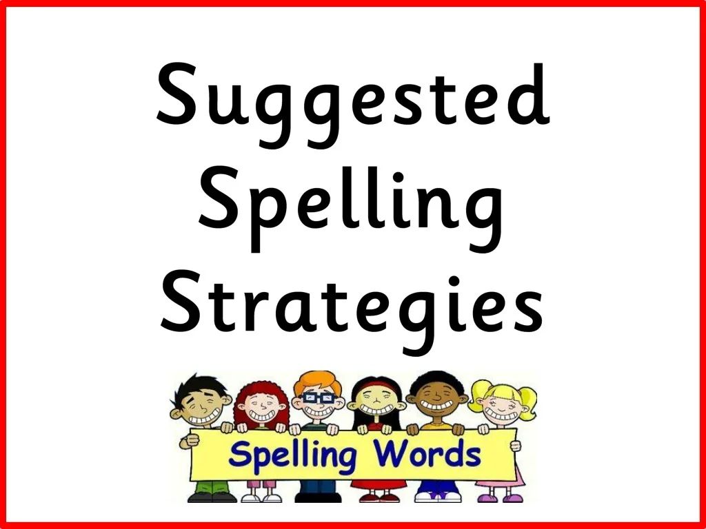 PPT - Suggested Spelling Strategies PowerPoint Presentation, free ...