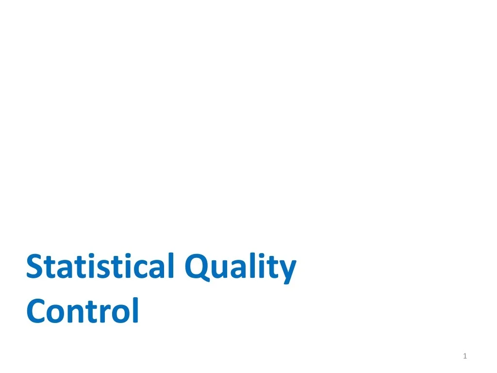 PPT - Statistical Methods for Quality Control and Process Improvement ...