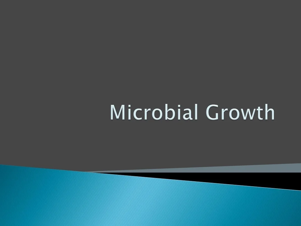 PPT - Microbial Growth PowerPoint Presentation, free download - ID:9592557