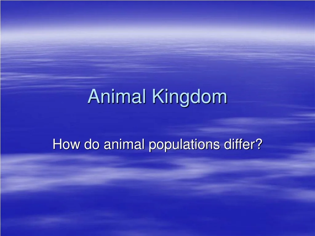 PPT - Animal Kingdom PowerPoint Presentation, free download - ID:9592907