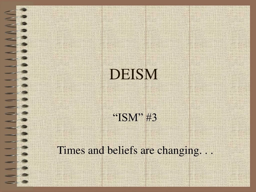 PPT - Deism: Changing Times and Beliefs PowerPoint Presentation, free ...