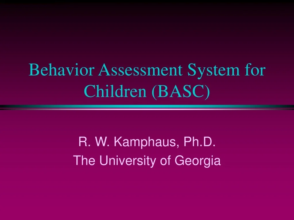 PPT - BASC Assessment System for Children - Comprehensive Behavioral ...