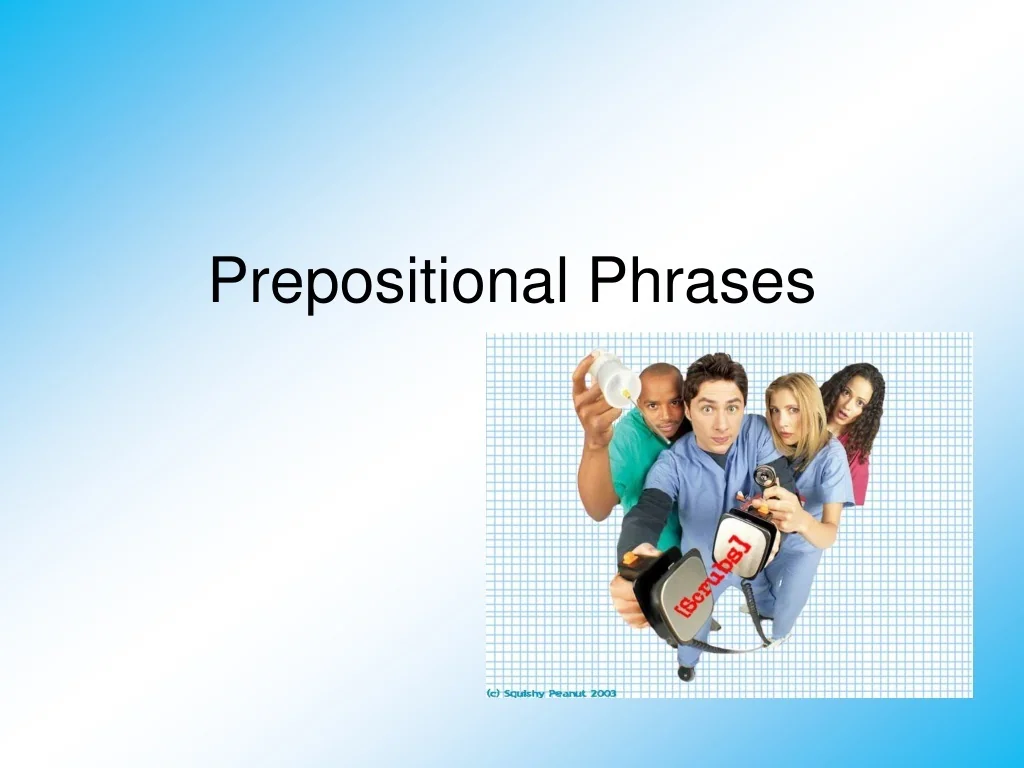 PPT - Prepositional Phrases PowerPoint Presentation, free download - ID ...
