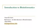 PPT - Introduction to Bioinformatics PowerPoint Presentation, free ...