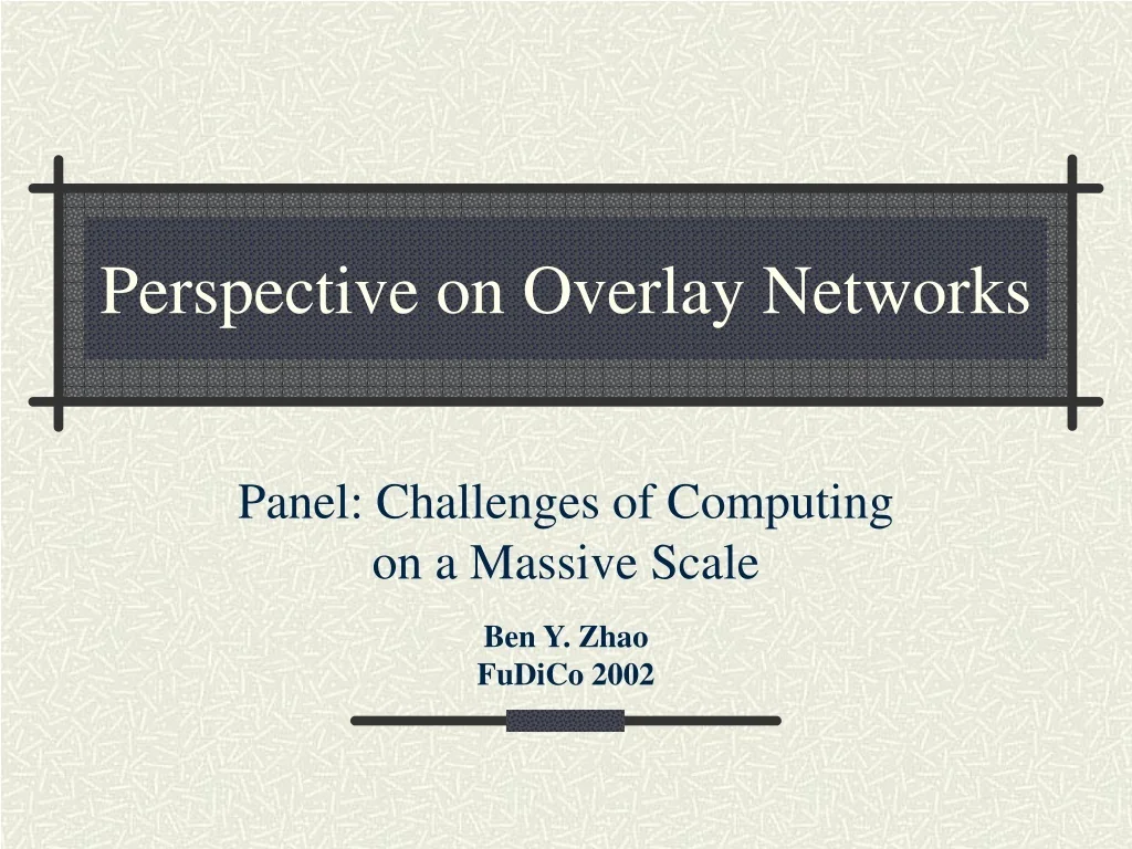 PPT - Perspective on Overlay Networks PowerPoint Presentation, free ...