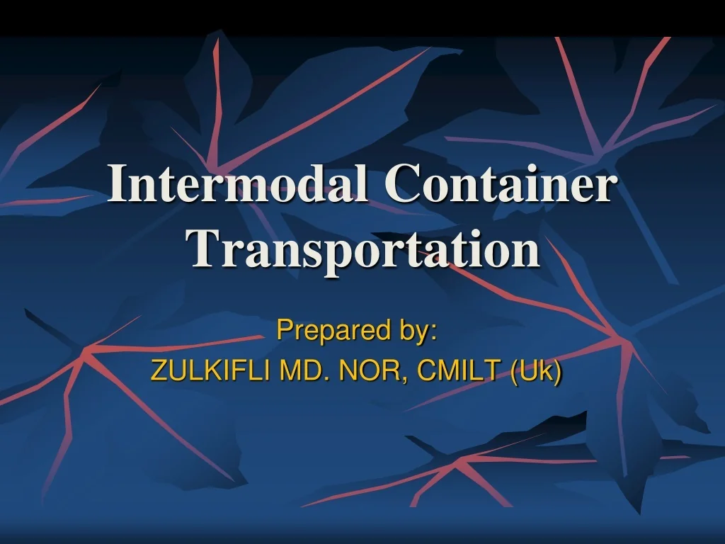 PPT - Intermodal Container Transportation PowerPoint Presentation, free ...