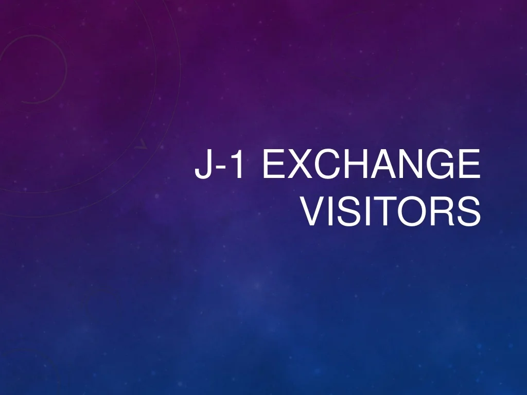 PPT - J-1 Exchange Visitor Instructions and Guidelines PowerPoint ...