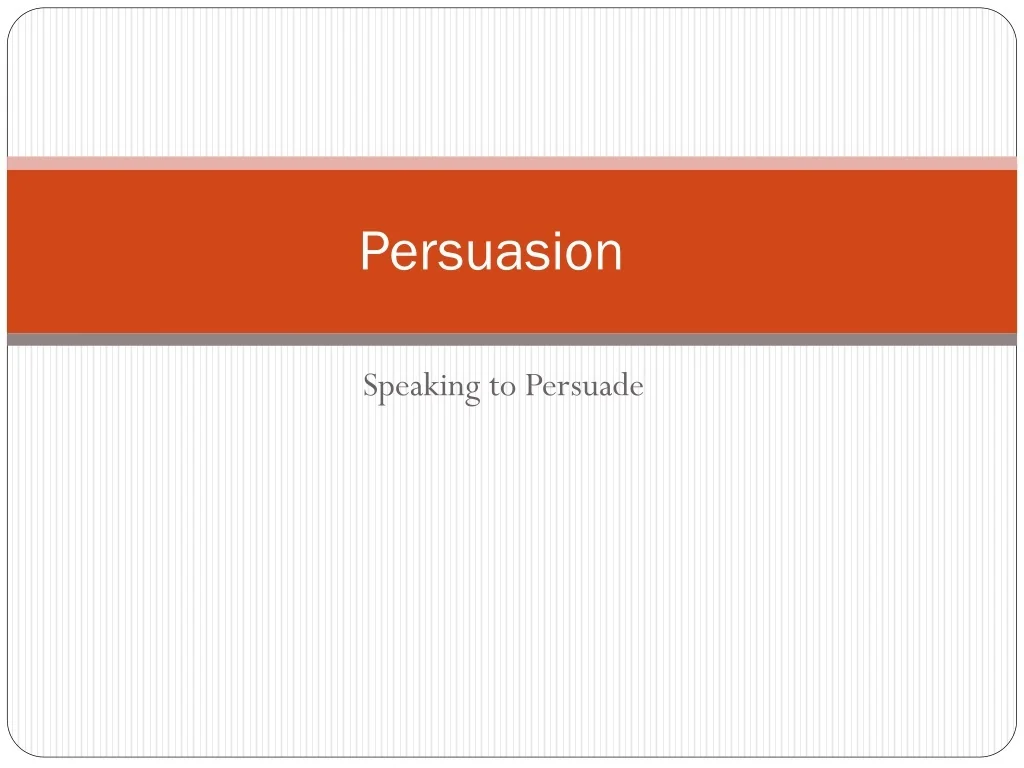 PPT - Persuasion PowerPoint Presentation, free download - ID:9599702