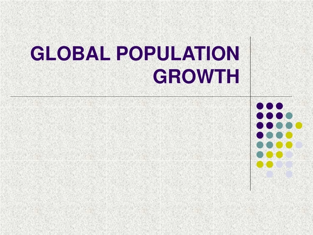 PPT - GLOBAL POPULATION GROWTH PowerPoint Presentation, free download ...