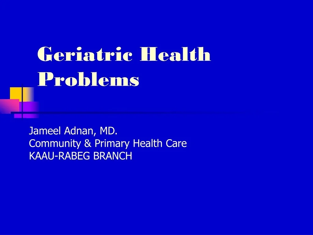 PPT - Geriatric Health Problems PowerPoint Presentation, free download ...