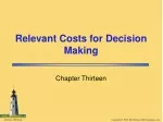 PPT - Relevant Costs for Decision Making PowerPoint Presentation, free ...