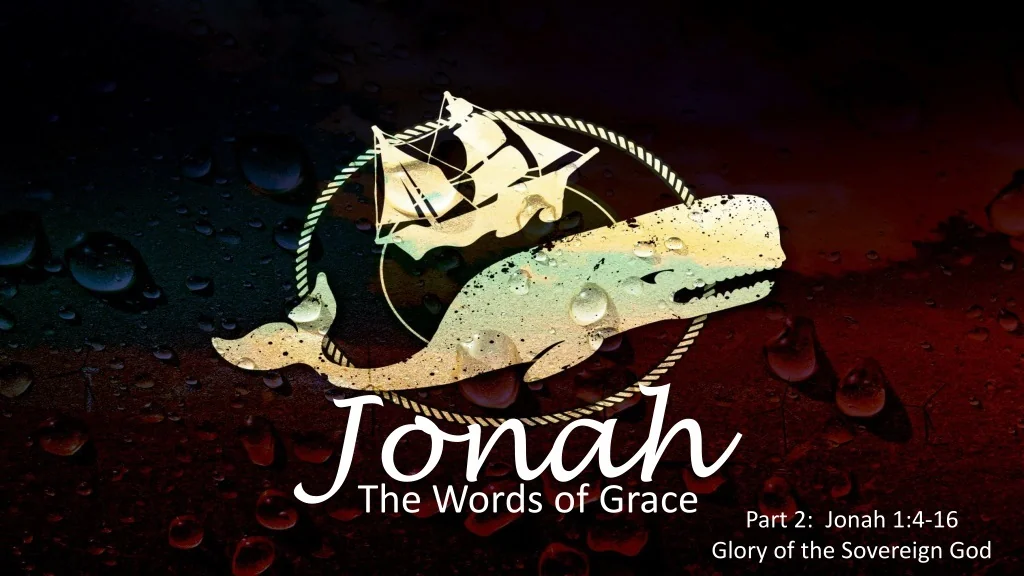 PPT - The Sovereignty of God: Jonah's Lesson in Rebellion PowerPoint ...