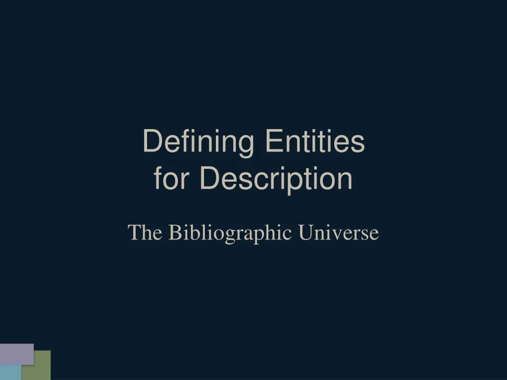 PPT - Defining Entities for Description PowerPoint Presentation, free ...