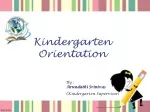 PPT - Kindergarten Parent Orientation 2013 PowerPoint Presentation ...