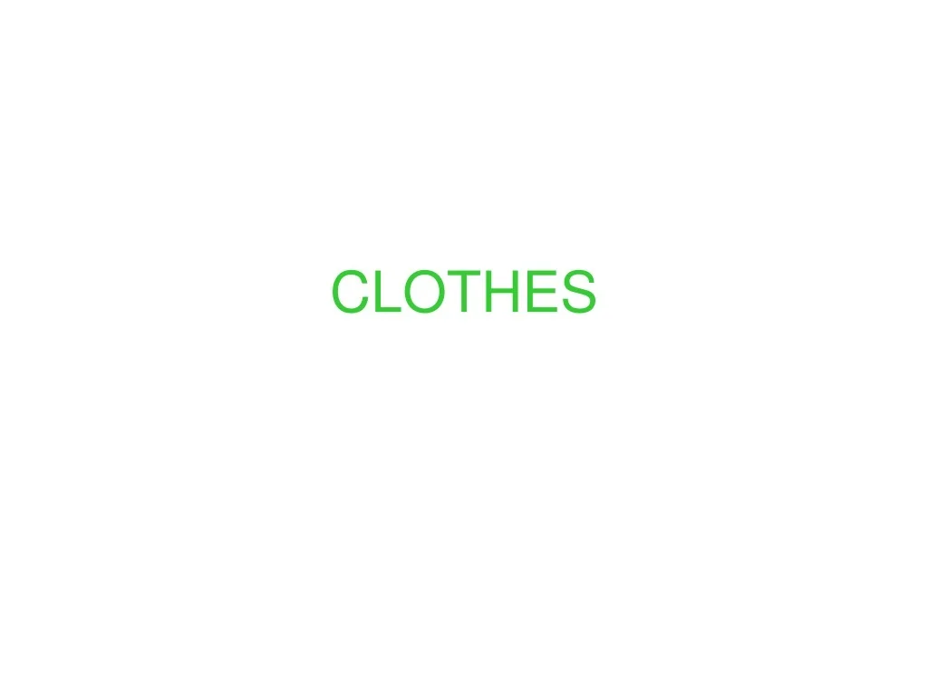PPT - CLOTHES PowerPoint Presentation, free download - ID:9608763