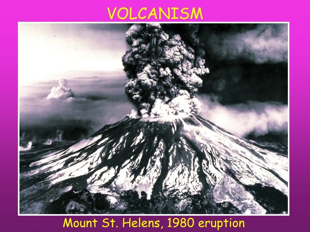 PPT - Volcanism: Locations, Products, and Shapes PowerPoint ...