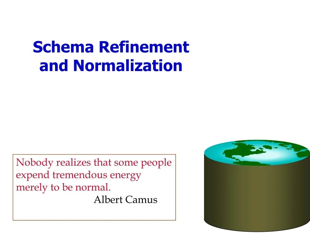 PPT - Database Schema Refinement and Normalization for Efficient Data Management PowerPoint ...