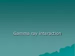 PPT - Interaction of Gamma-Rays - General Considerations PowerPoint ...