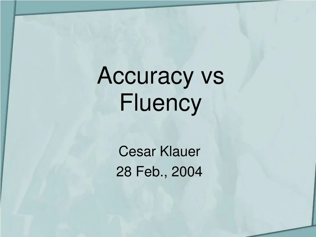 PPT - Fluency vs Accuracy in Language Learning PowerPoint Presentation ...