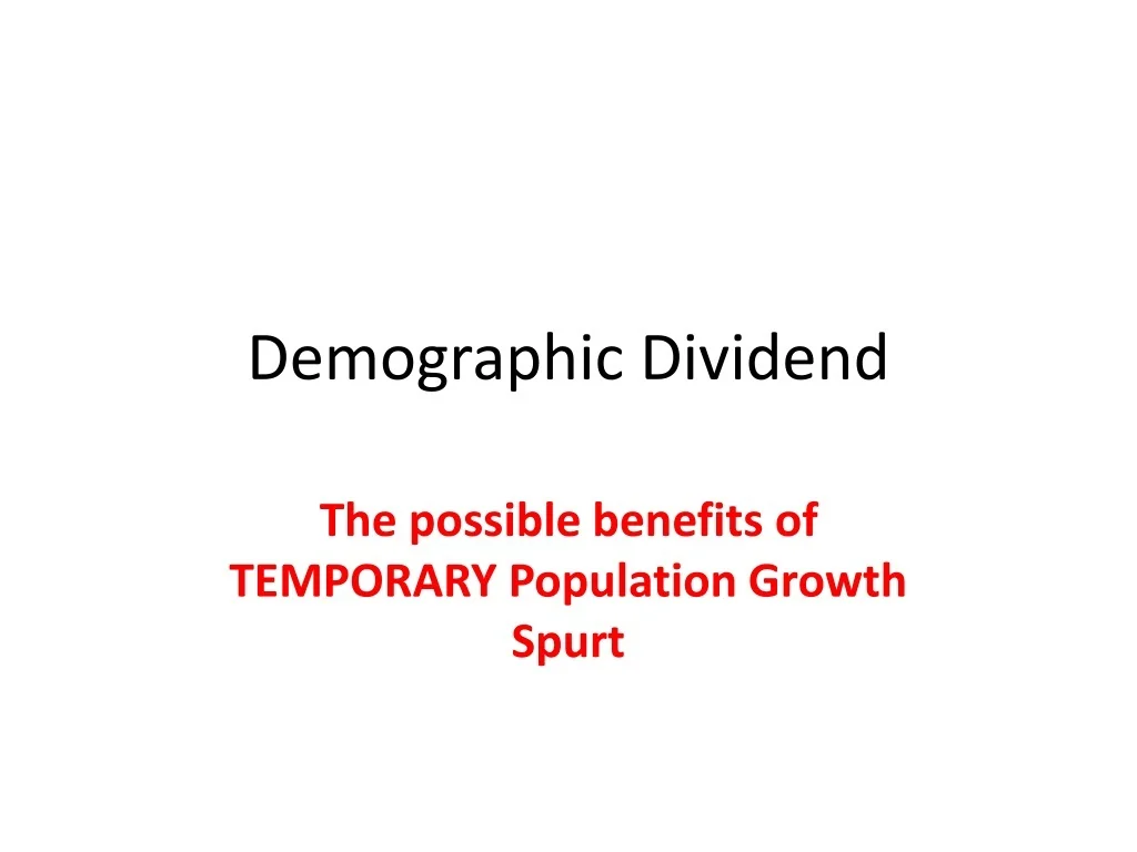 PPT - Demographic Dividend PowerPoint Presentation, free download - ID ...