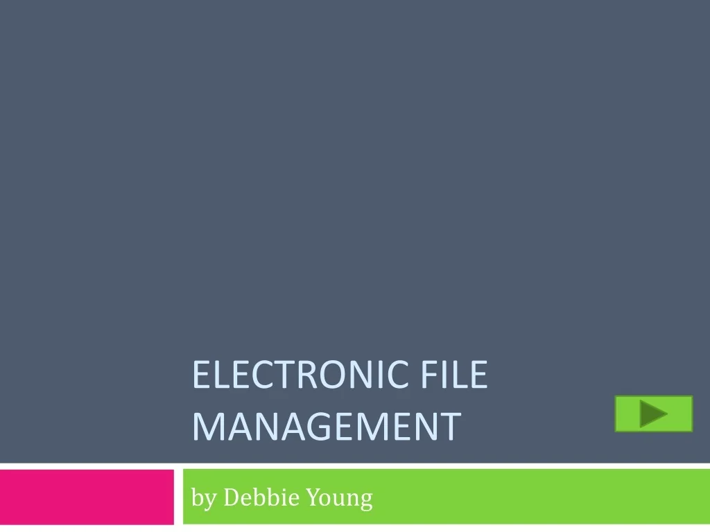 PPT - Electronic File Management PowerPoint Presentation, free download ...