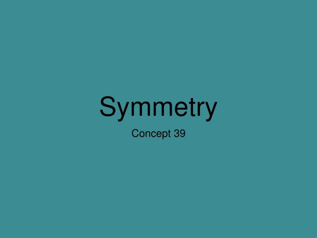 PPT - Explore Symmetry Concepts: Line, Rotational, and Three ...