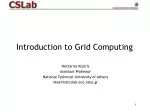 PPT - Introduction to Grid Computing PowerPoint Presentation, free download - ID:3295657